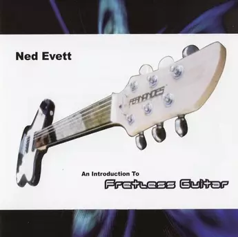 Ned Evett Fretless Guitar ბლოგი: 